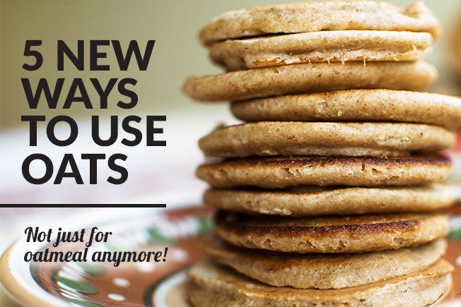 5 New Ways to Use Oats--Not Just for Oatmeal! — Goodness Me!