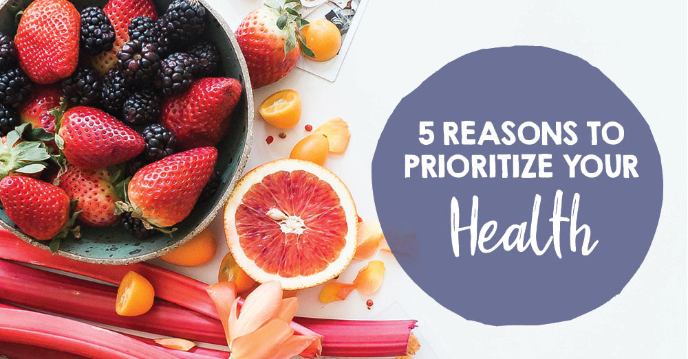 5 Reasons to prioritize your health today — Goodness Me!